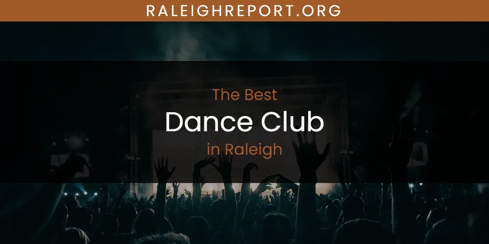 Raleigh's Best Dance Club [Updated 2026]